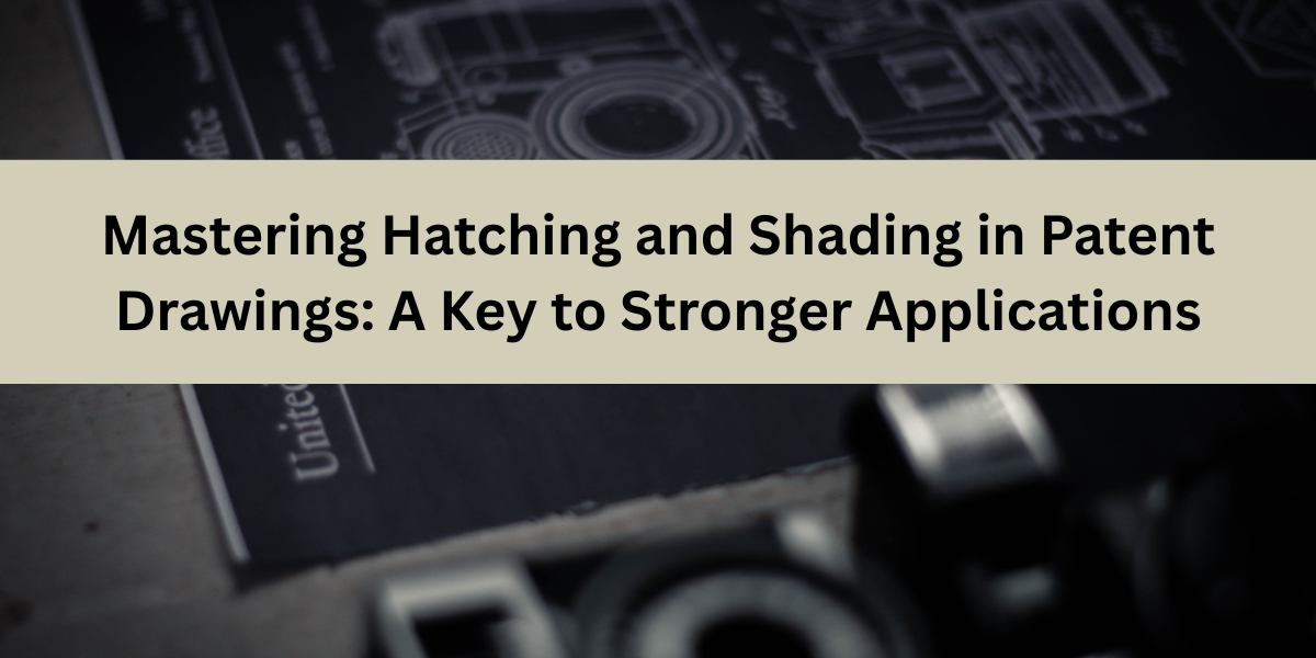 Mastering Hatching and Shading in Patent Drawings: A Key to Stronger ...